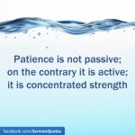Patience is not passive - SermonQuotes