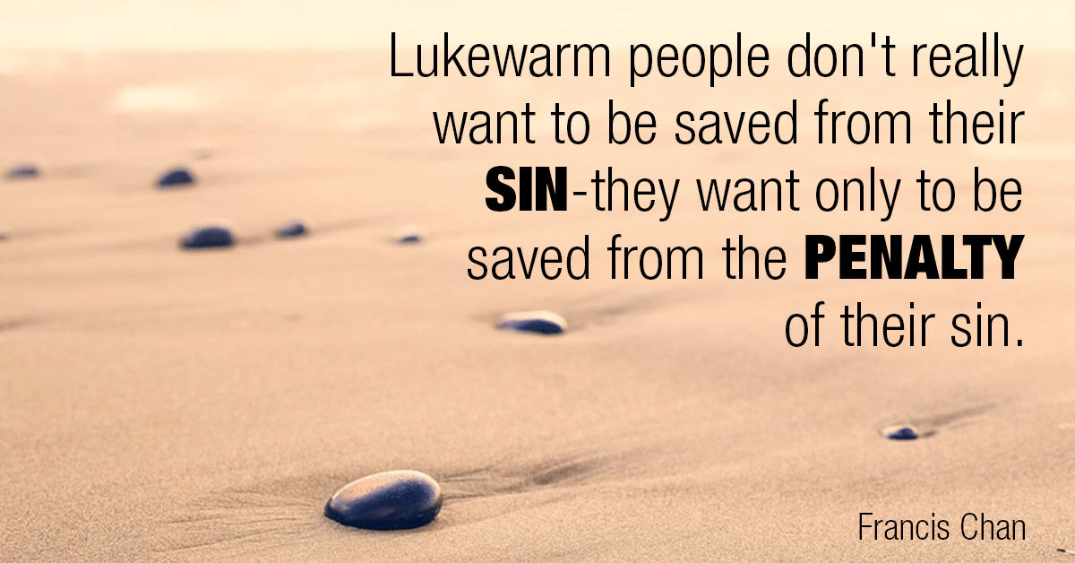 Lukewarm people - SermonQuotes