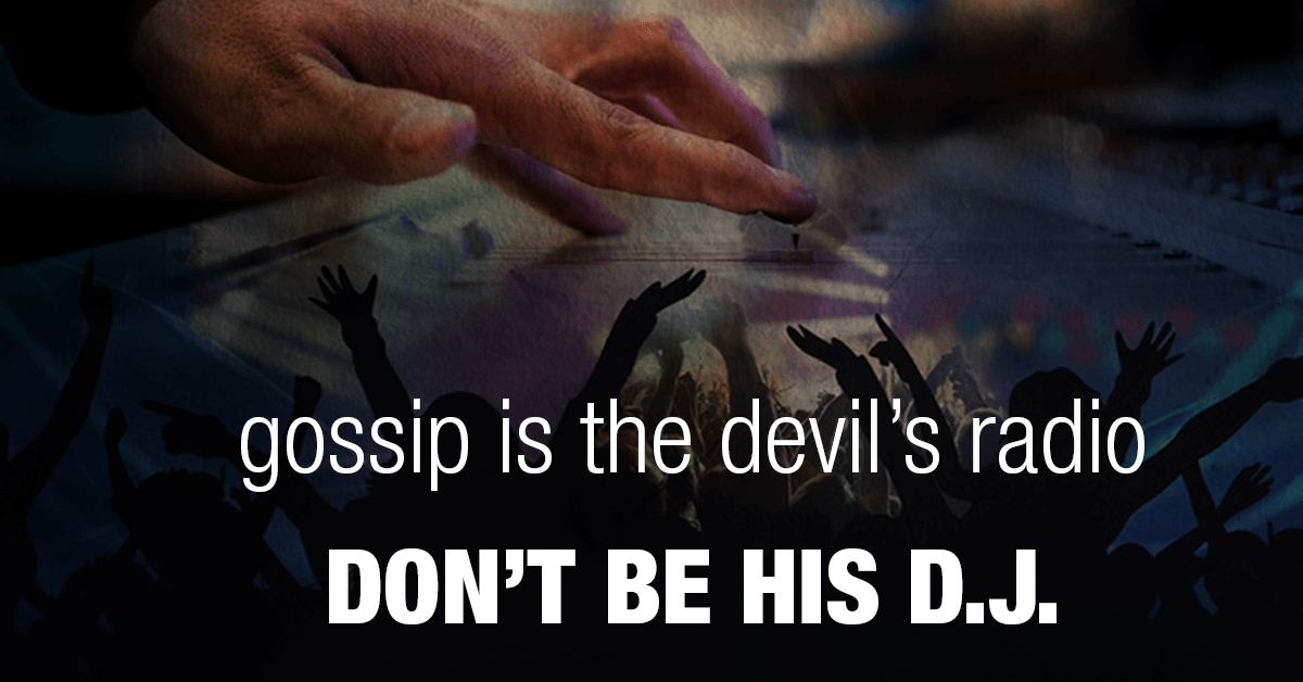 Gossip is the devil’s radio - SermonQuotes