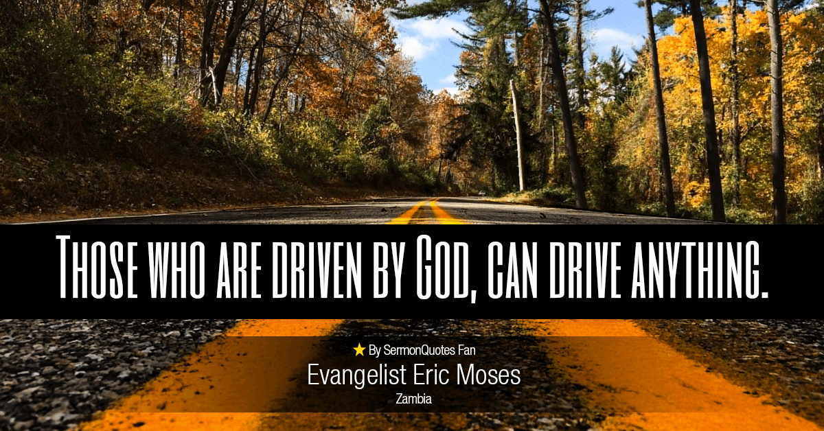 Driven by God