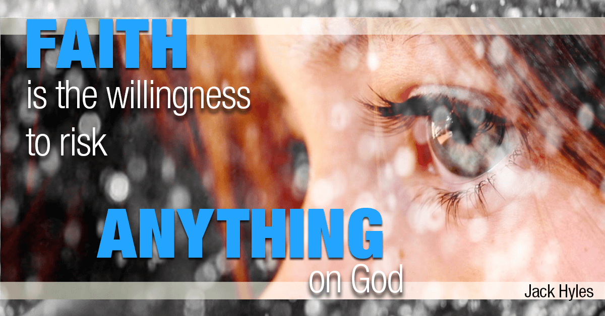 Faith risks everything