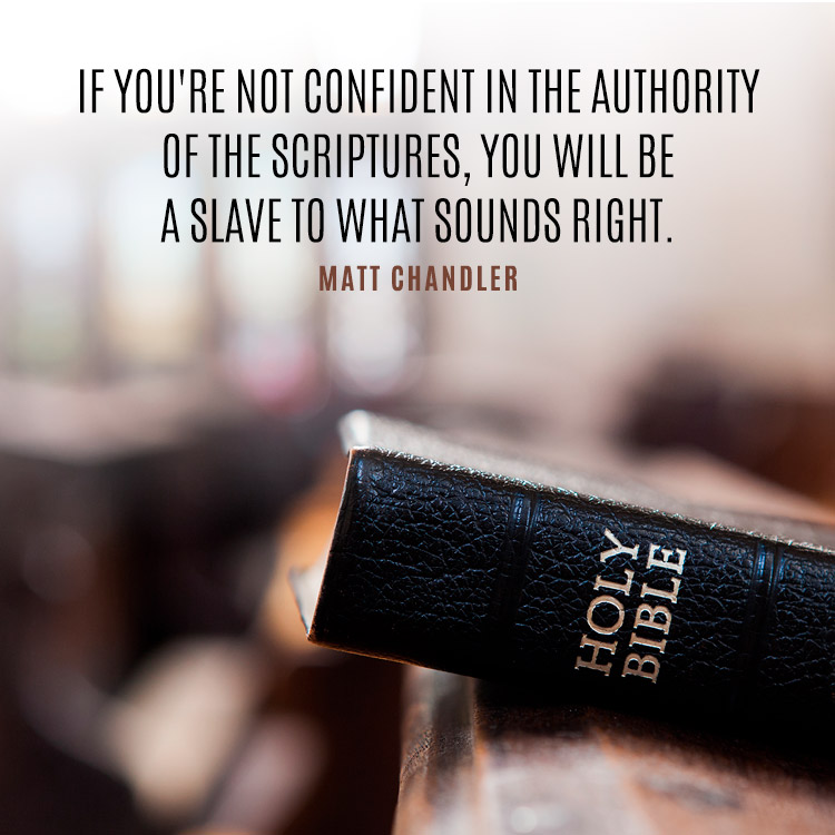 If you're not confident in the authority of the Scriptures ...