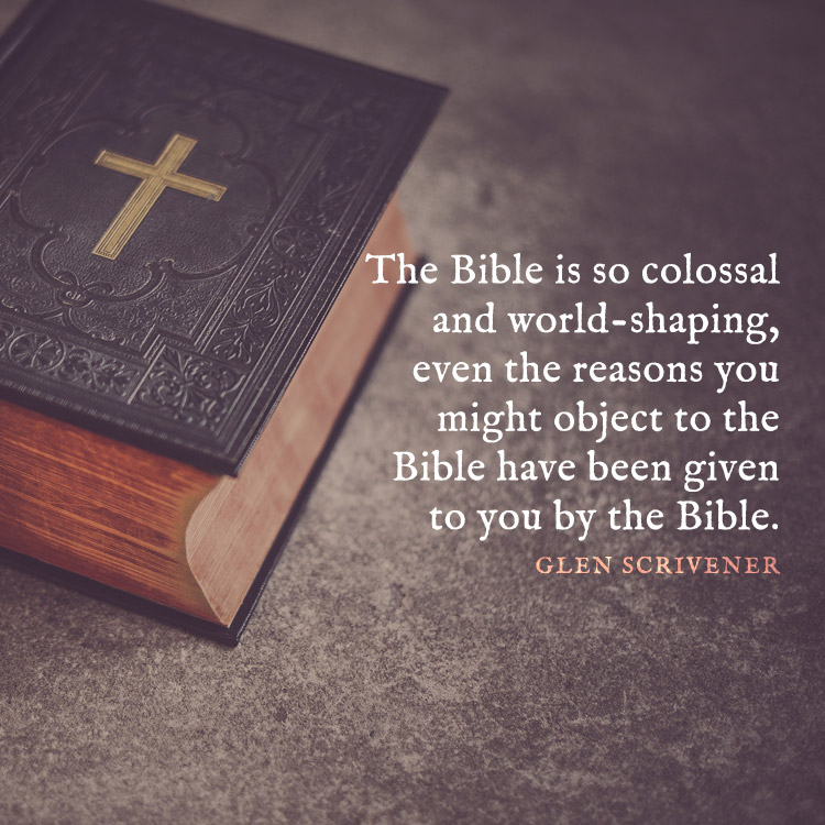 The Bible is so colossal and world-shaping... - SermonQuotes