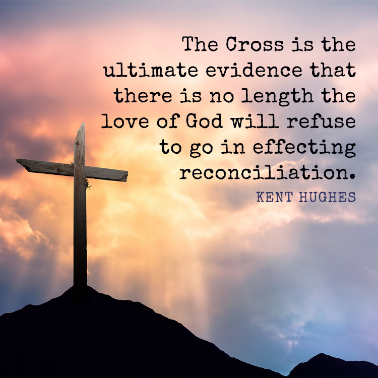 The Cross is the ultimate evidence that there is no length the love of ...