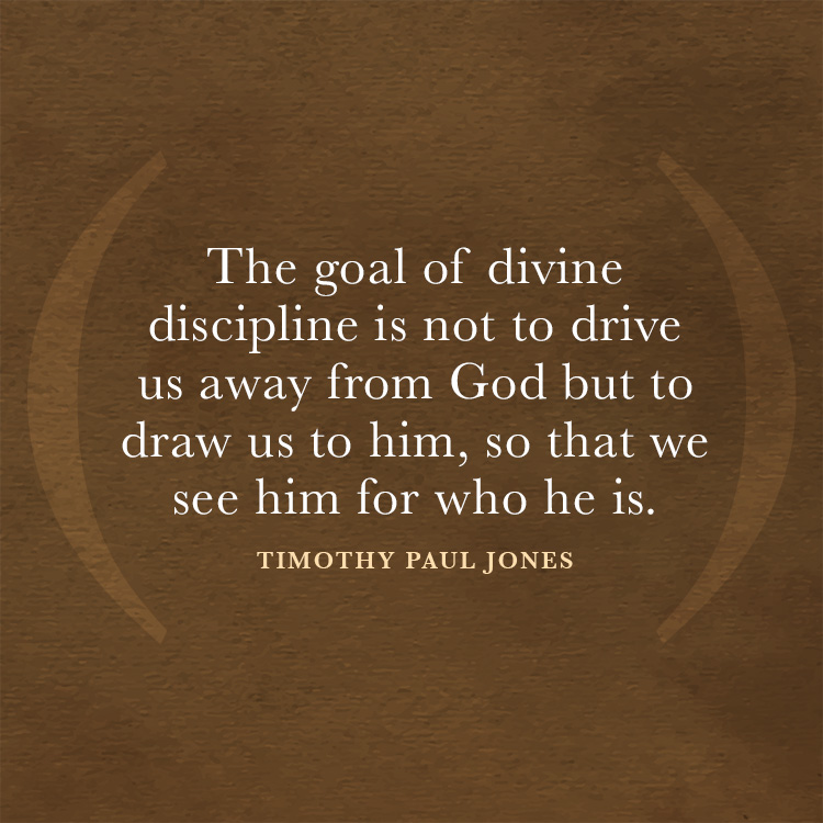 The goal of divine discipline is not to drive us away from God but to ...