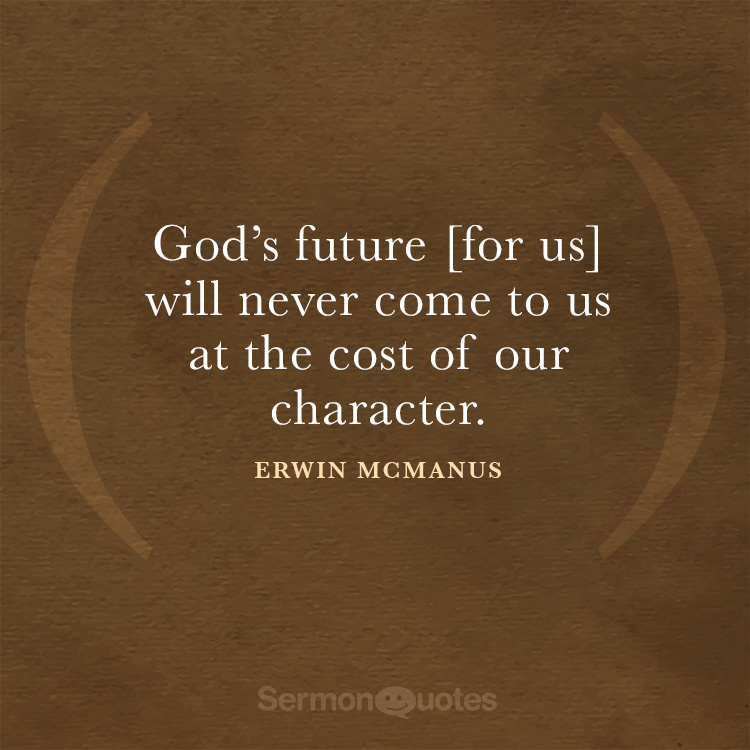 God’s future [for us] will never come to us at the cost of our ...
