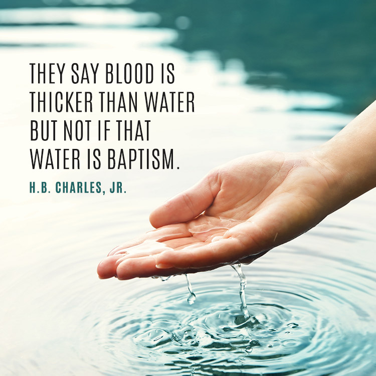 They say blood is thicker than water but not if that water is baptism ...