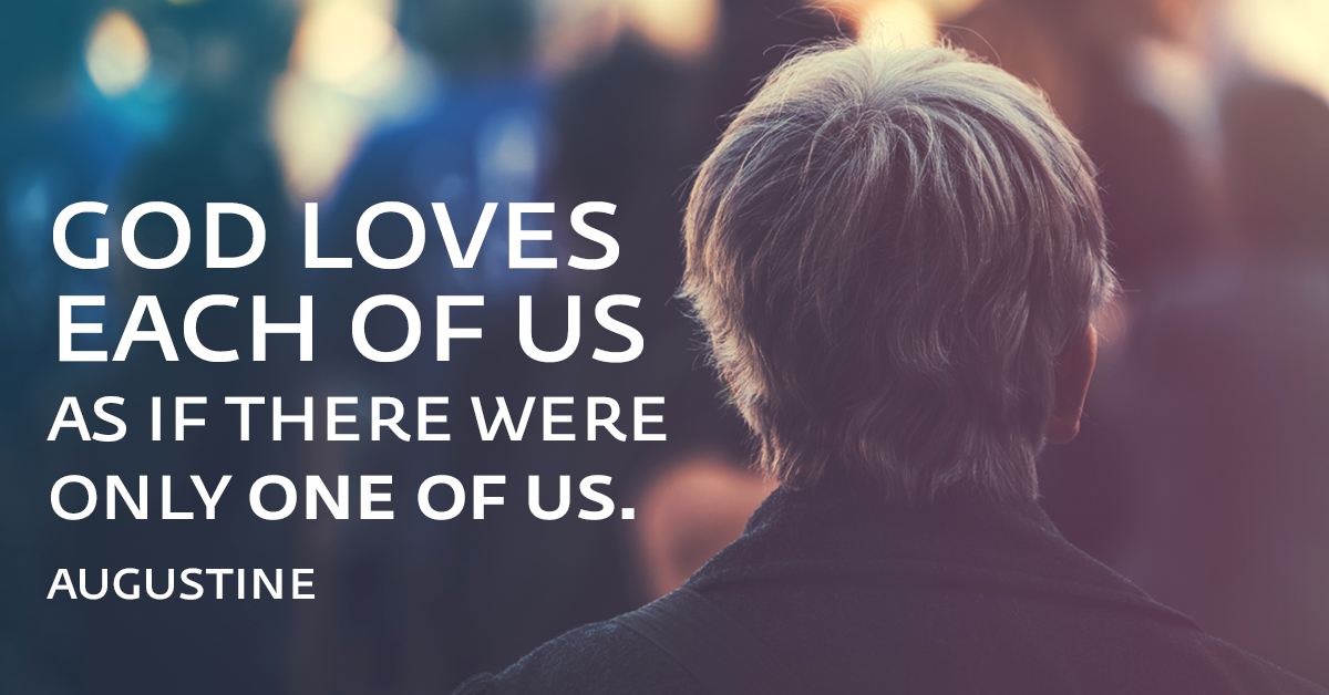 God loves each of us as if there were only one of us - SermonQuotes