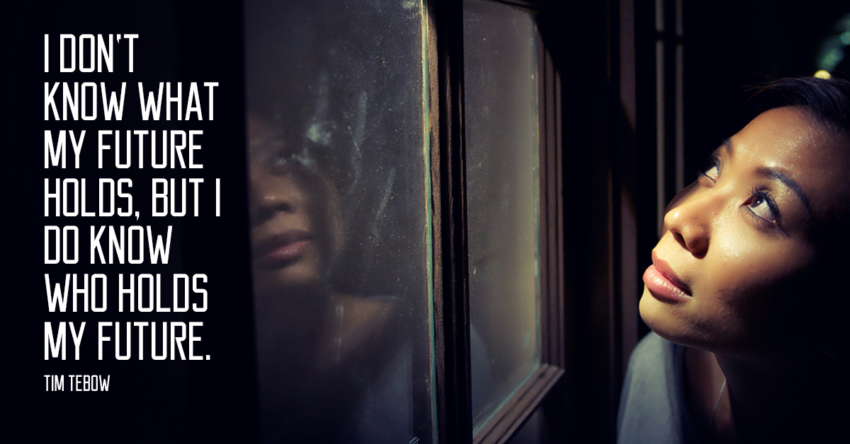 I don't know what my future holds - SermonQuotes