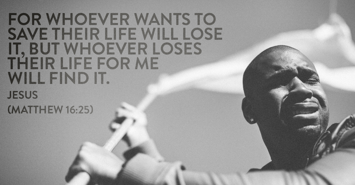 For whoever wants to save their life will lose it, but whoever ...