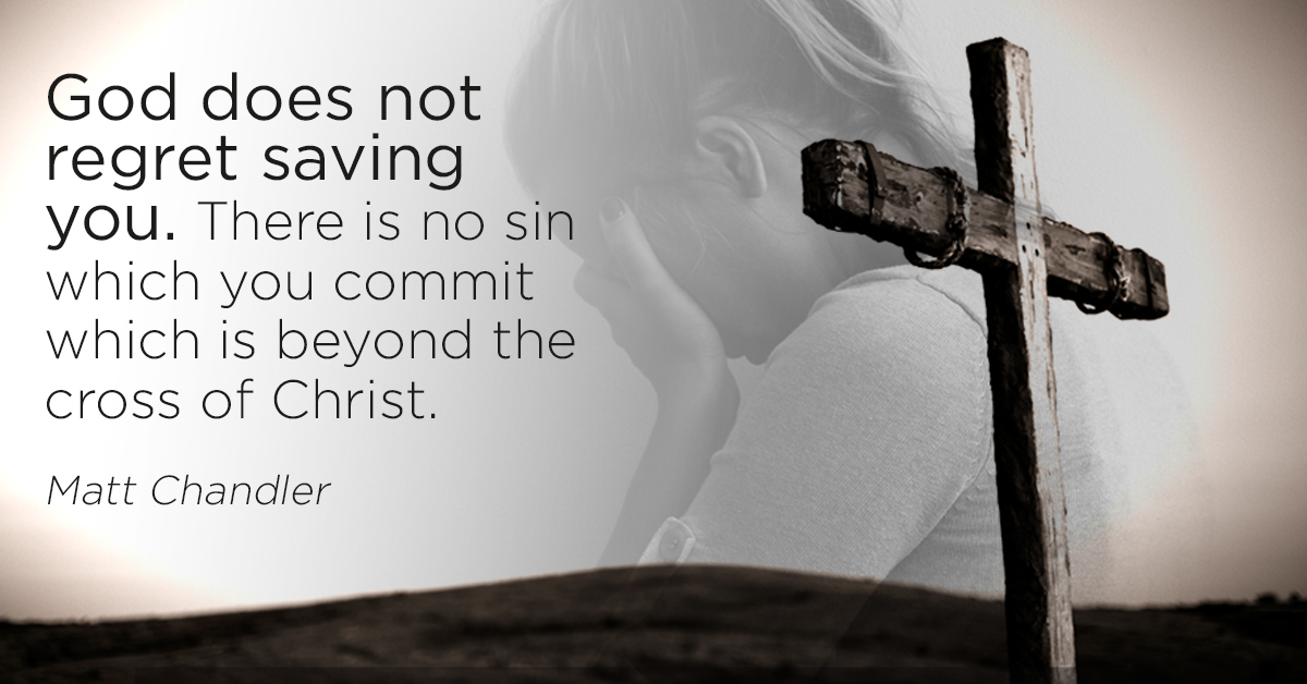 There is no sin which you commit which is beyond the cross of Christ ...