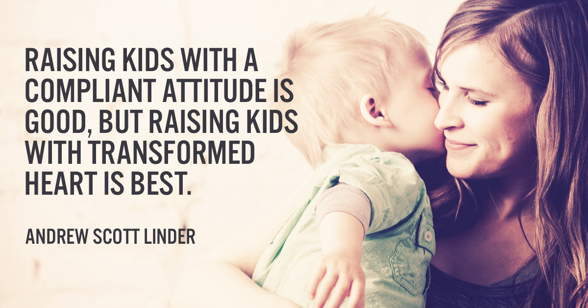 Raising kids with a compliant attitude is good... - SermonQuotes