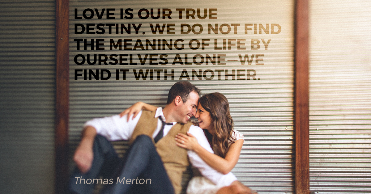Love is our true destiny - SermonQuotes